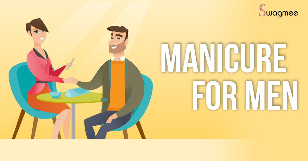 Guide To Manicure For Men - Swagmee Smart Salon at Home Guide, Get ...