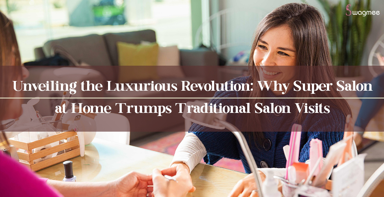 Unlocking Luxury: Embrace the Ultimate Super Salon at Home Experience ...